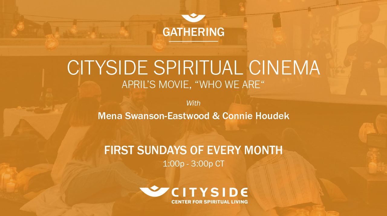 Cityside Spiritual Cinema - Cityside Center for Spiritual Living